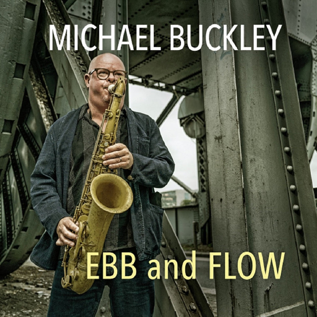 MICHAEL BUCKLEY - EBB and FLOW - CD [FEB 21] – Spindizzy
