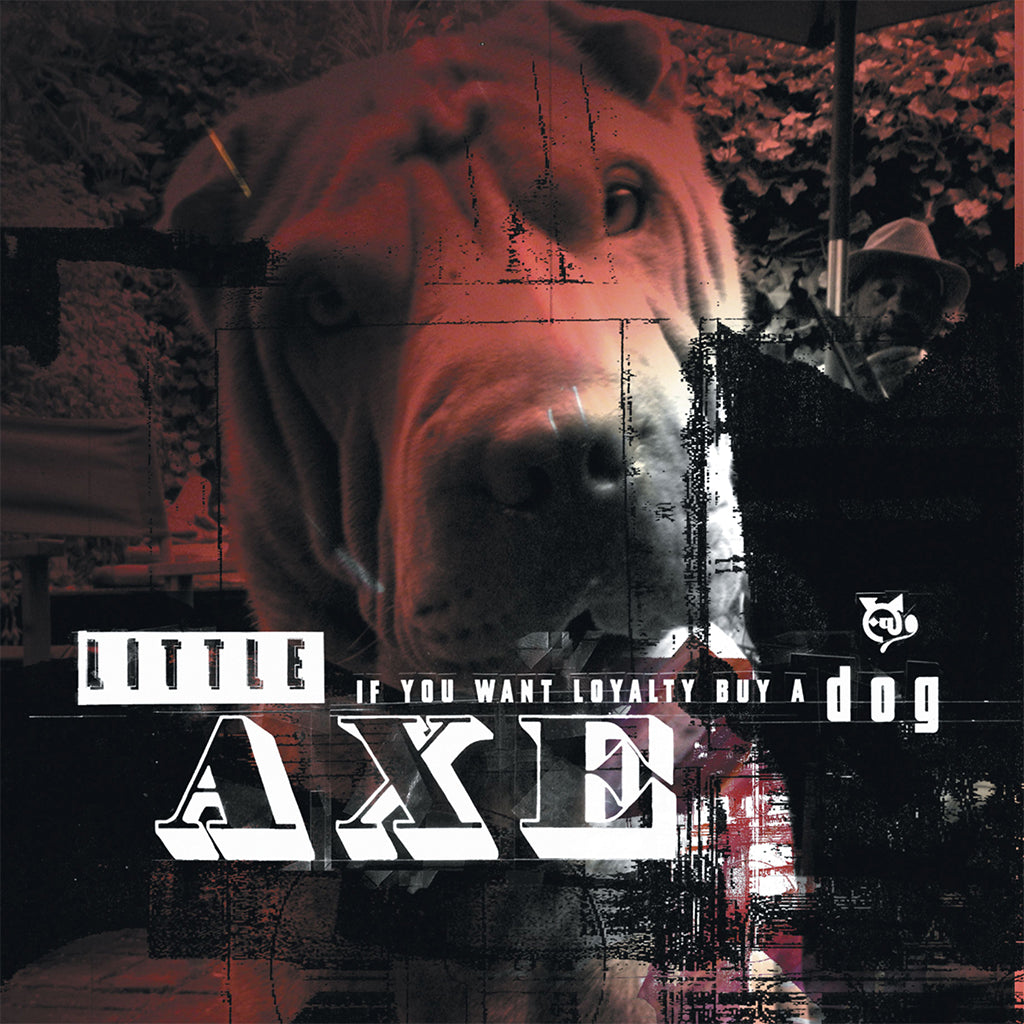 LITTLE AXE - If You Want Loyalty, Buy A Dog (Remastered) - LP - Vinyl ...
