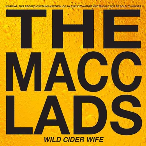 THE MACC LADS - Wild Cider Wife - LP - Vinyl [JAN 30] – Spindizzy