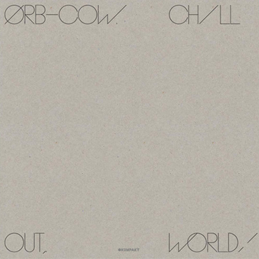 THE ORB - COW. Chill Out, World! (10th Anniversary Reissue) - LP - Vin ...
