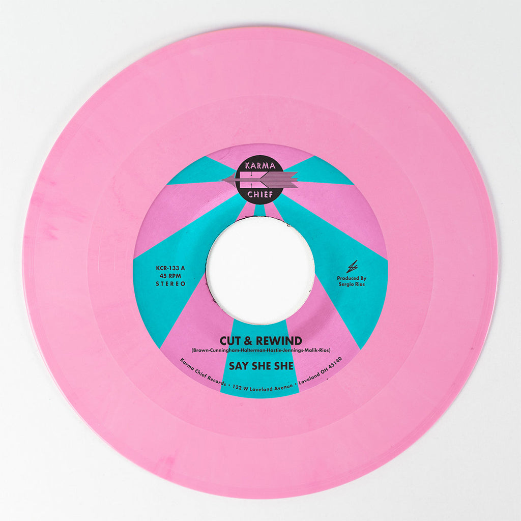 SAY SHE SHE - Cut & Rewind / Disco Life - 7'' - 'Bubblegum Pink' Colou ...