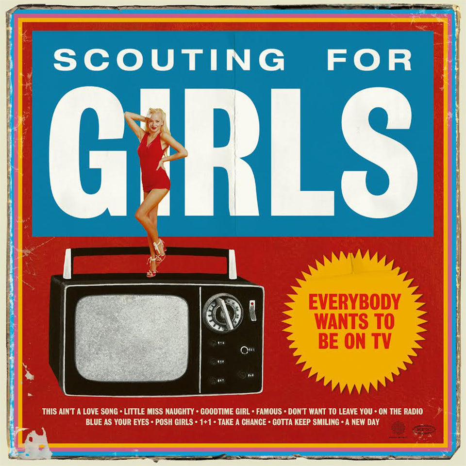 SCOUTING FOR GIRLS - Everybody Wants To Be On TV (15th Anniversary Edi ...