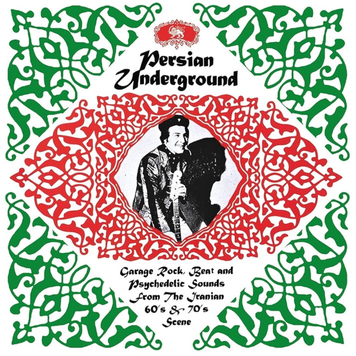 VARIOUS - Persian Underground: Garage Rock Beat & Psychedelic Sounds F ...
